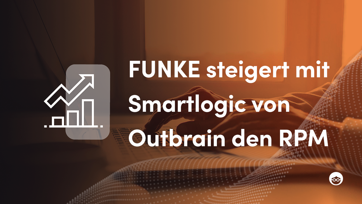 FUNKE steigert mit Smartlogic von Outbrain den RPM - German
