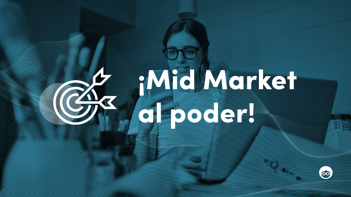 3 Mejores Prácticas para potenciar el Mid Market online - Spanish