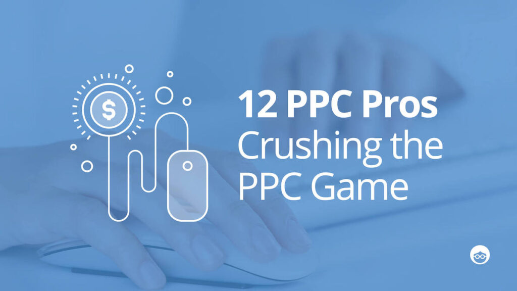 12 Pay Per Click Professionals Crushing the PPC Game | Outbrain
