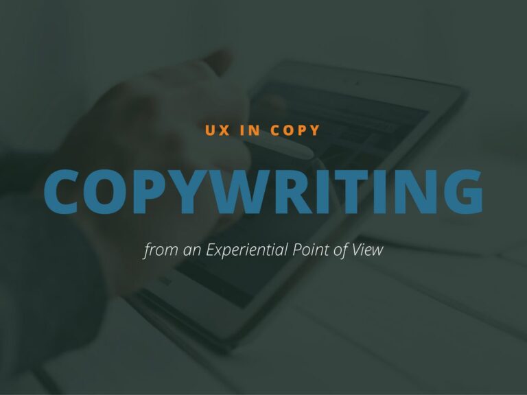 UX in Copywriting: Copy from an Experiential Point of View