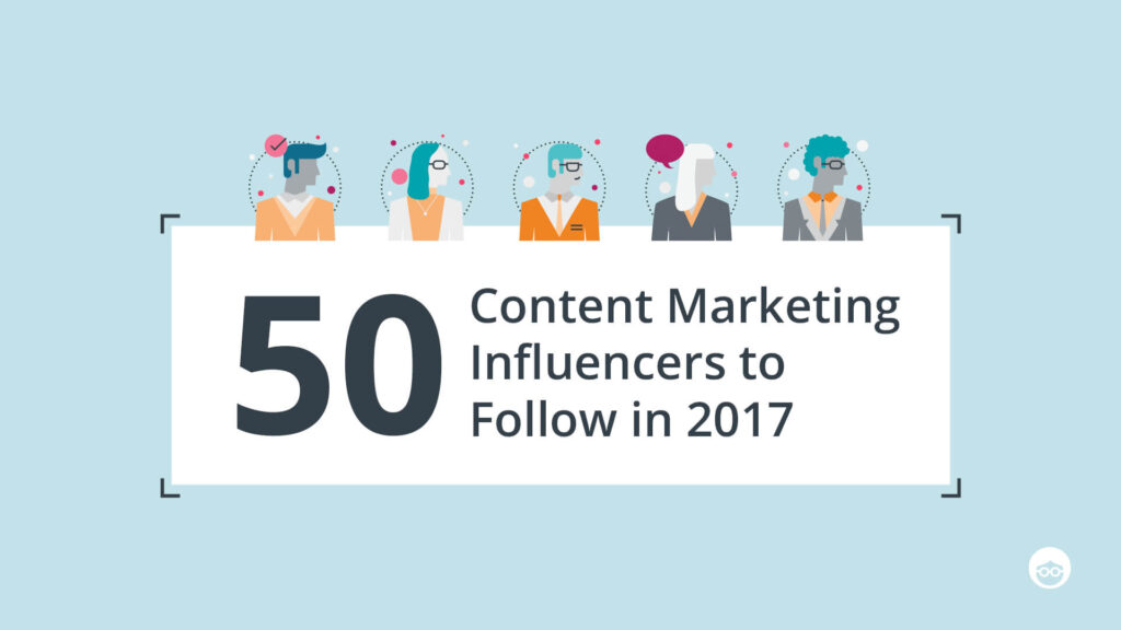 50 Content Marketing Influencers to Follow in 2017 | Outbrain blog