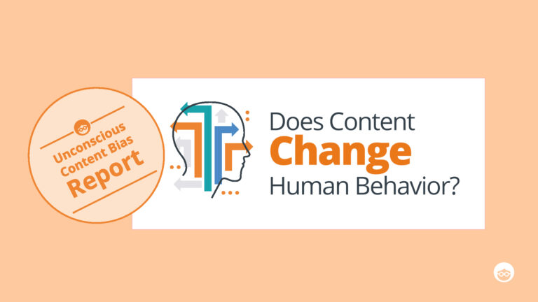 Does Content Change Human Behavior? Unconscious Bias Report