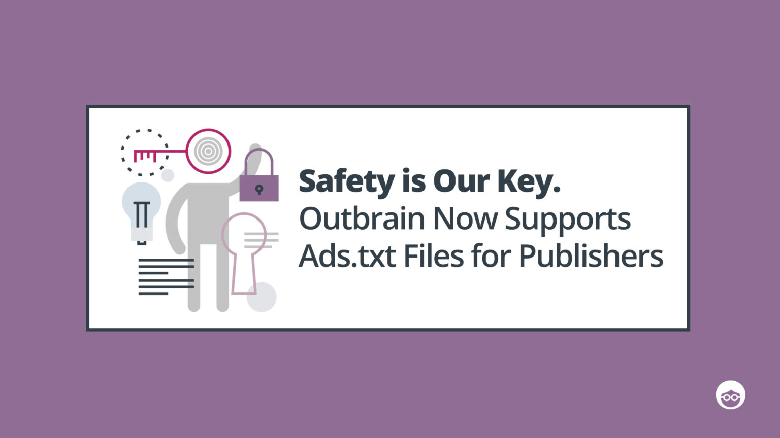 Outbrain Now Supports Ads.txt for Publishers | Outbrain Product Updates