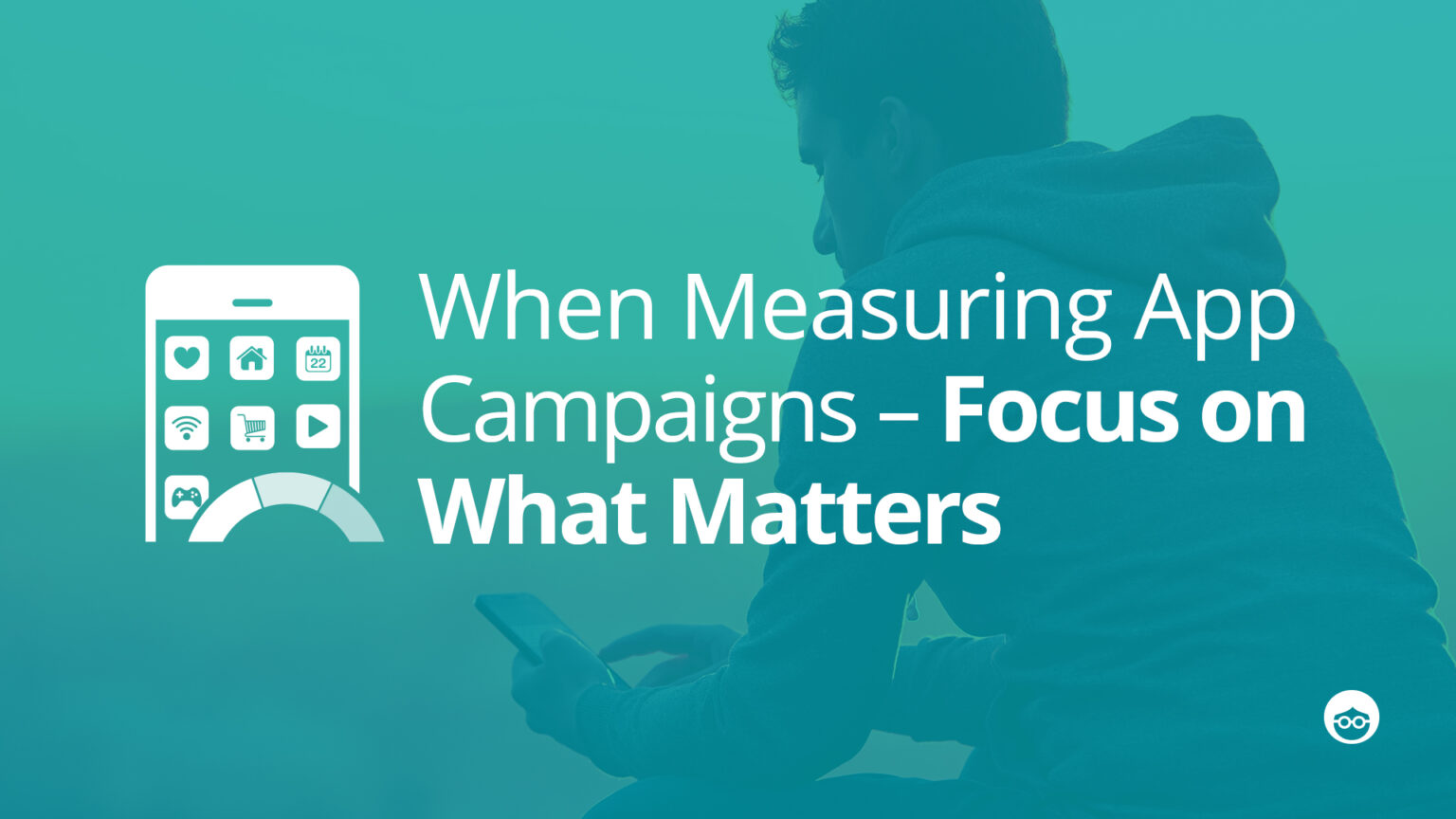 5 Mistakes to Watch Out For When Measuring App Campaigns | Outbrain
