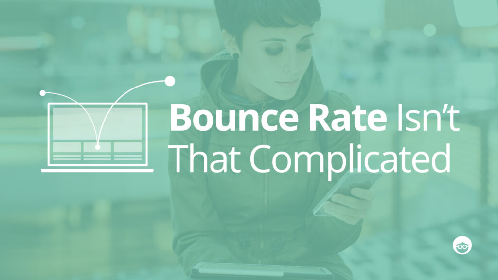 5 Tactics to Help Reduce Your Bounce Rate | Outbrain Blog