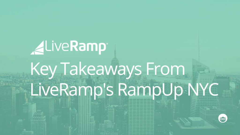 LiveRamp’s Summit, RampUp New York [Recap] - Outbrain
