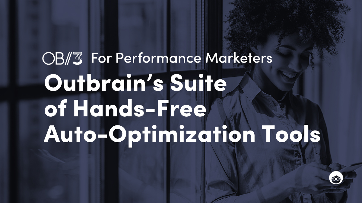 Meet OB//3: The Trilogy of Ad Optimization – Outbrain