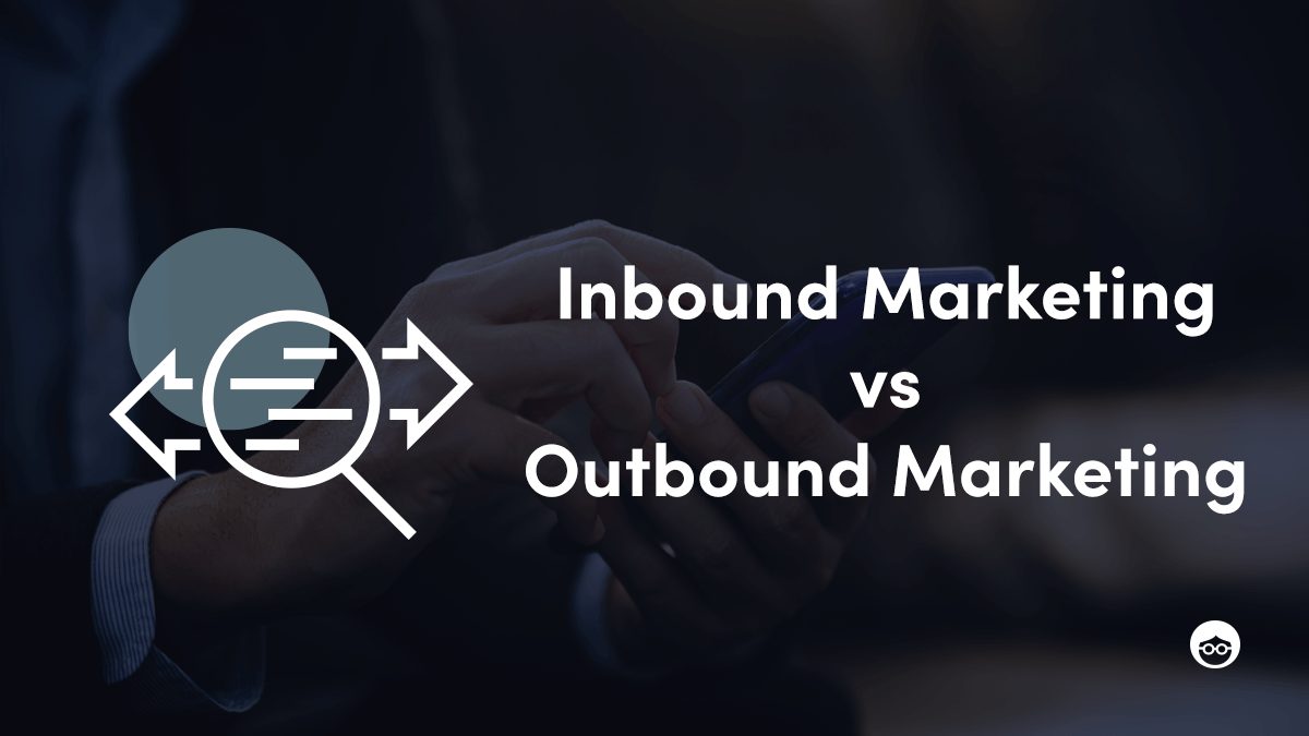 Inbound Vs Outbound Marketing - What's the Difference? | Outbrain