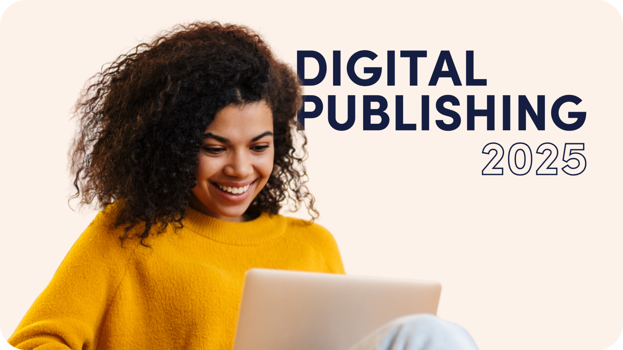 Digital Publishing Trends in 2025: What’s On the Horizon – Outbrain