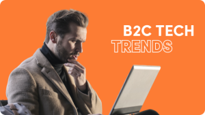 Trends in B2C Technology Advertising: How to Succeed in the Consumer ...